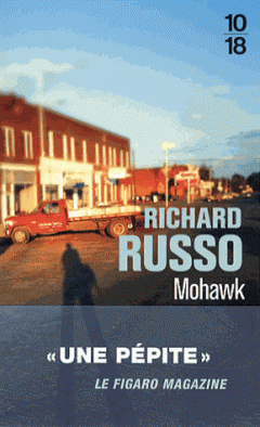 critique de "Mohawk", dernier livre de Richard RUSSO - onlalu