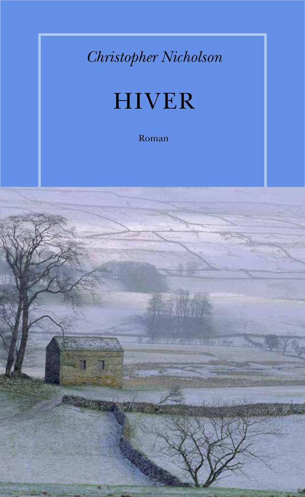 critique de "Hiver", dernier livre de Christopher Nicholson - onlalu