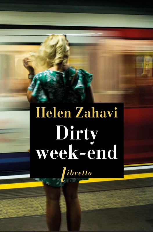 critique de "Dirty week end", dernier livre de Helen Zahavi - onlalu